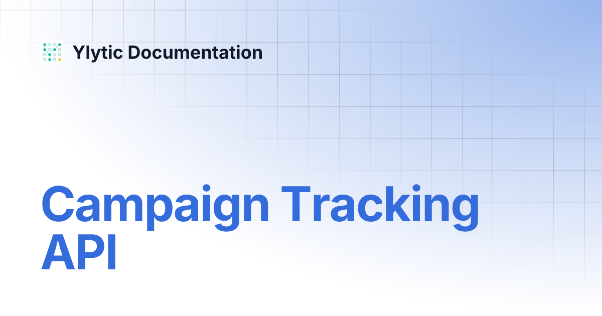 Campaign Tracking API | Ylytic Documentation
